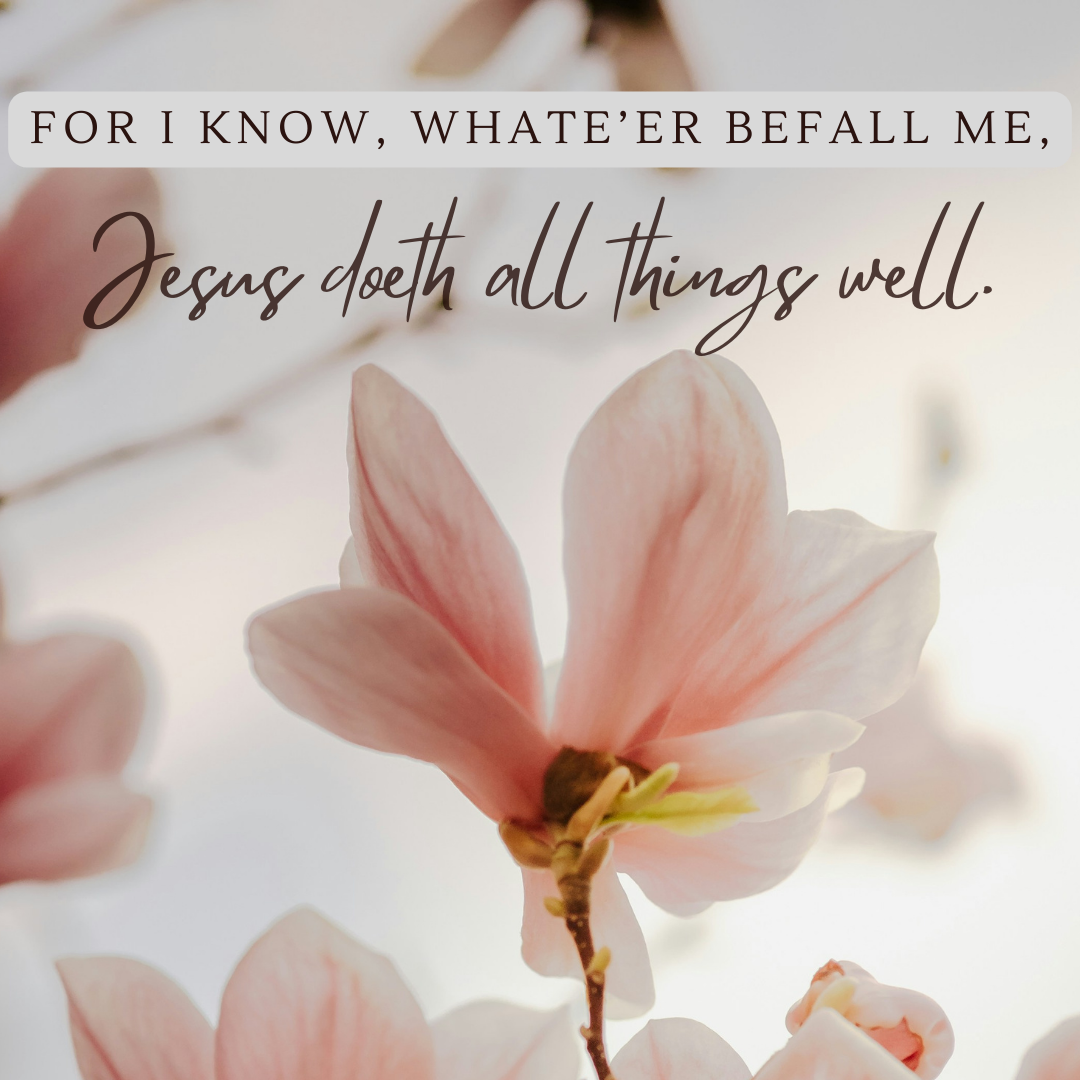 Free Wallpaper For Smartphone: All Things Well - Upheld by His Grace Blog